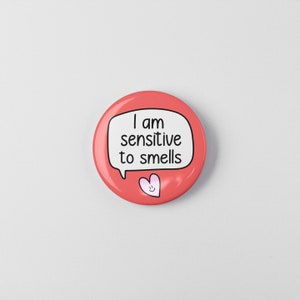 I Am Sensitive to Smells Badge Pin | Sensory Button Badge - Smell ...