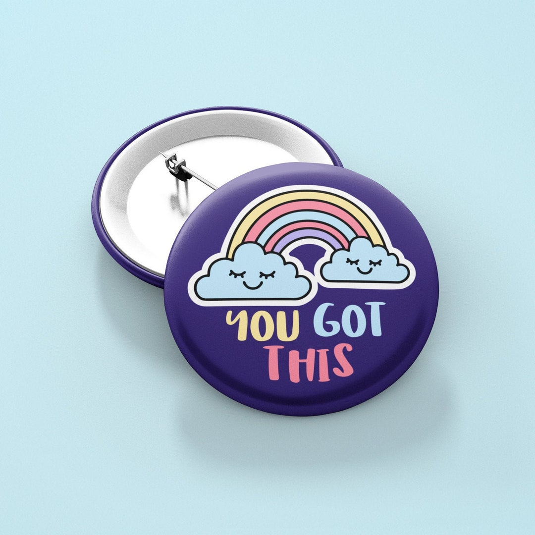 You Got This Badge Pin | Motivational Pin - Slogan Pins - Rainbow Badge ...