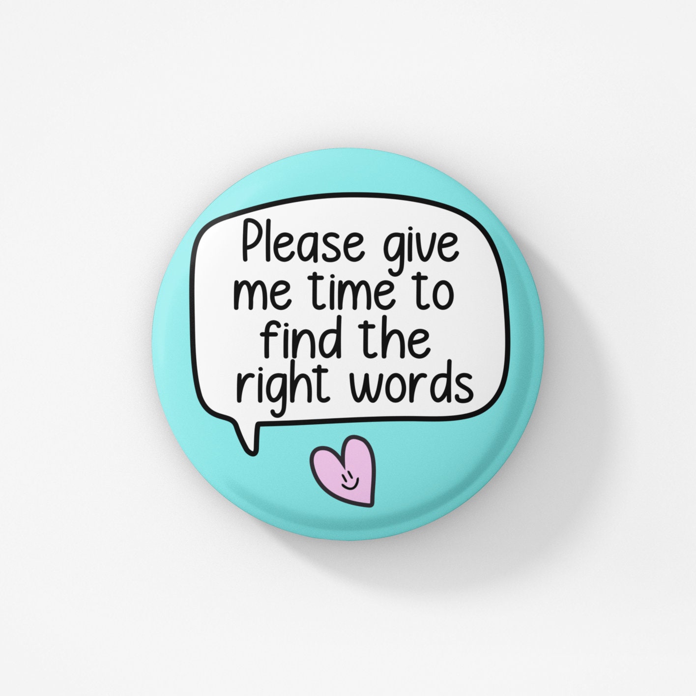 Please Give Me Time to Find the Right Words Badge Pin | Etsy