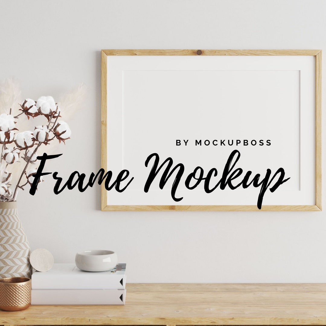 Frame Mockup, Mockup Frame, Frame Mock Up, Wood Frame Mockup, Styled ...