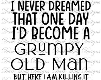 Grumpy Old Man Svg - Etsy