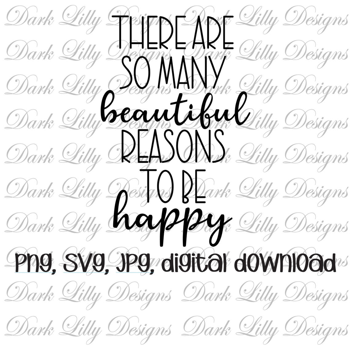 There Are so Many Beautiful Reasons to Be Happy Svg, Inspirational Svg ...