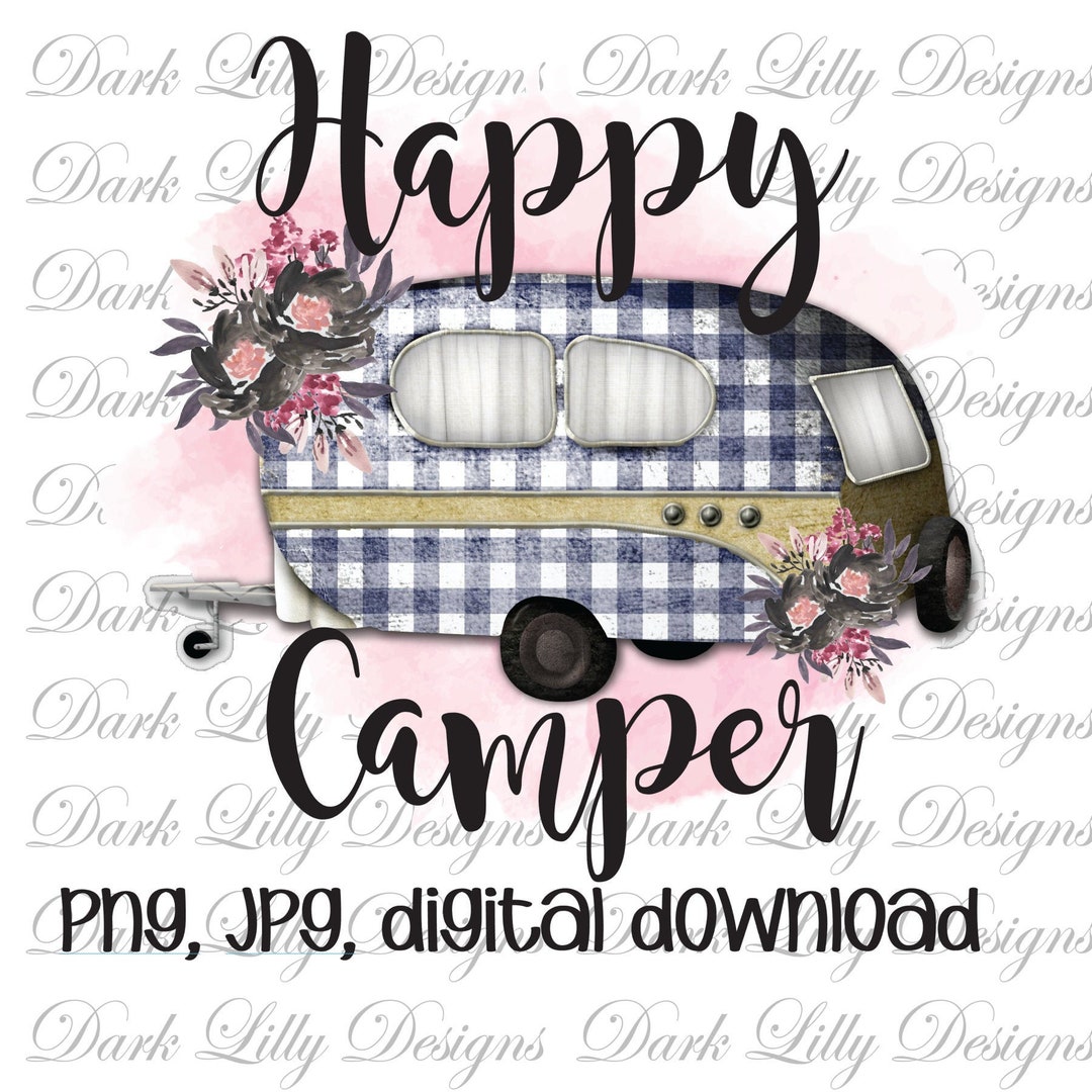 Happy Camper Sublimation Design, Camping Quote Shirt PNG, Travel ...