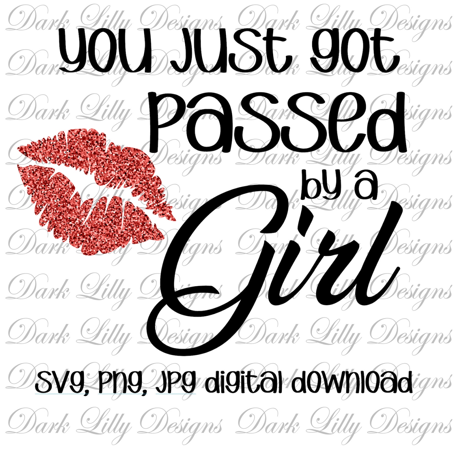 You Just Got Passed by a Girl Funny Quote PNG, Digital Download ...