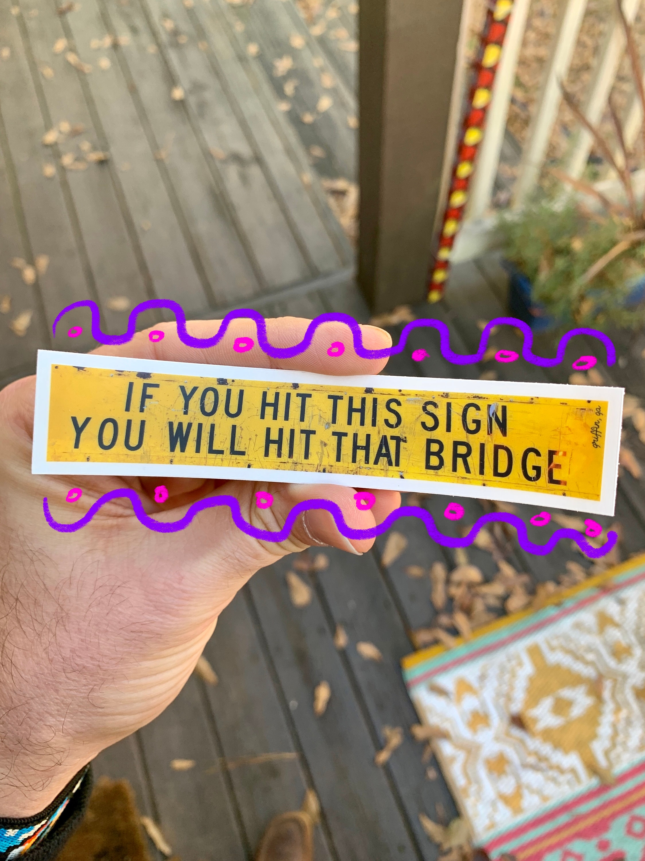 If You Hit This Sign You Will Hit that Bridge LARGE Griffin | Etsy