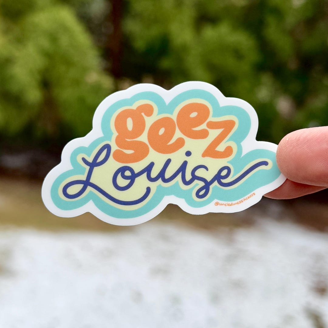 Geez Louise. {sticker} - Etsy