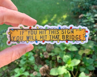 If You Hit This Sign You Will Hit That Bridge griffin GA - Etsy