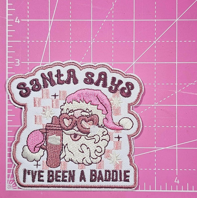 Santa Says I've Been A Baddie Embroidery Iron on Patch - Etsy