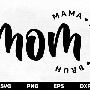 Ma Mama Mom Bruh SVG, Mom PNG, Mommy Design, MAMA Cut File, Mama Design, Mom Cut File for Cricut ...