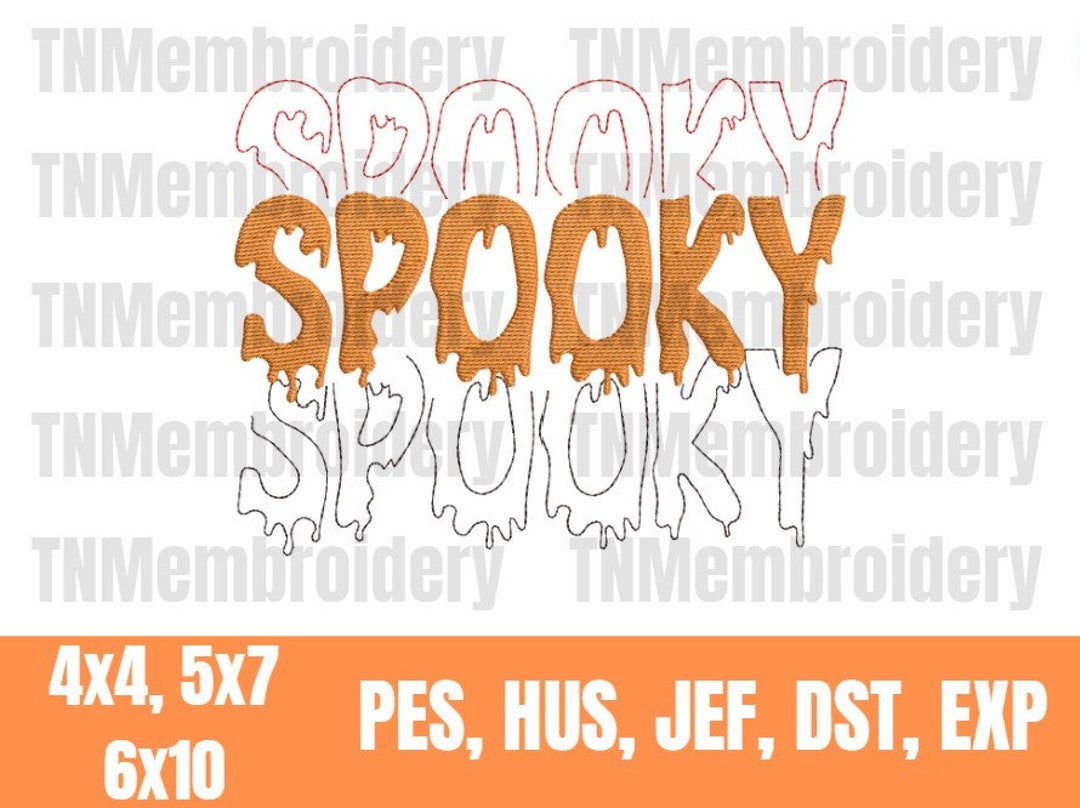 Spooky Drip Halloween Embroidery File - 3 Sizes - 5 Formats - Spooky ...