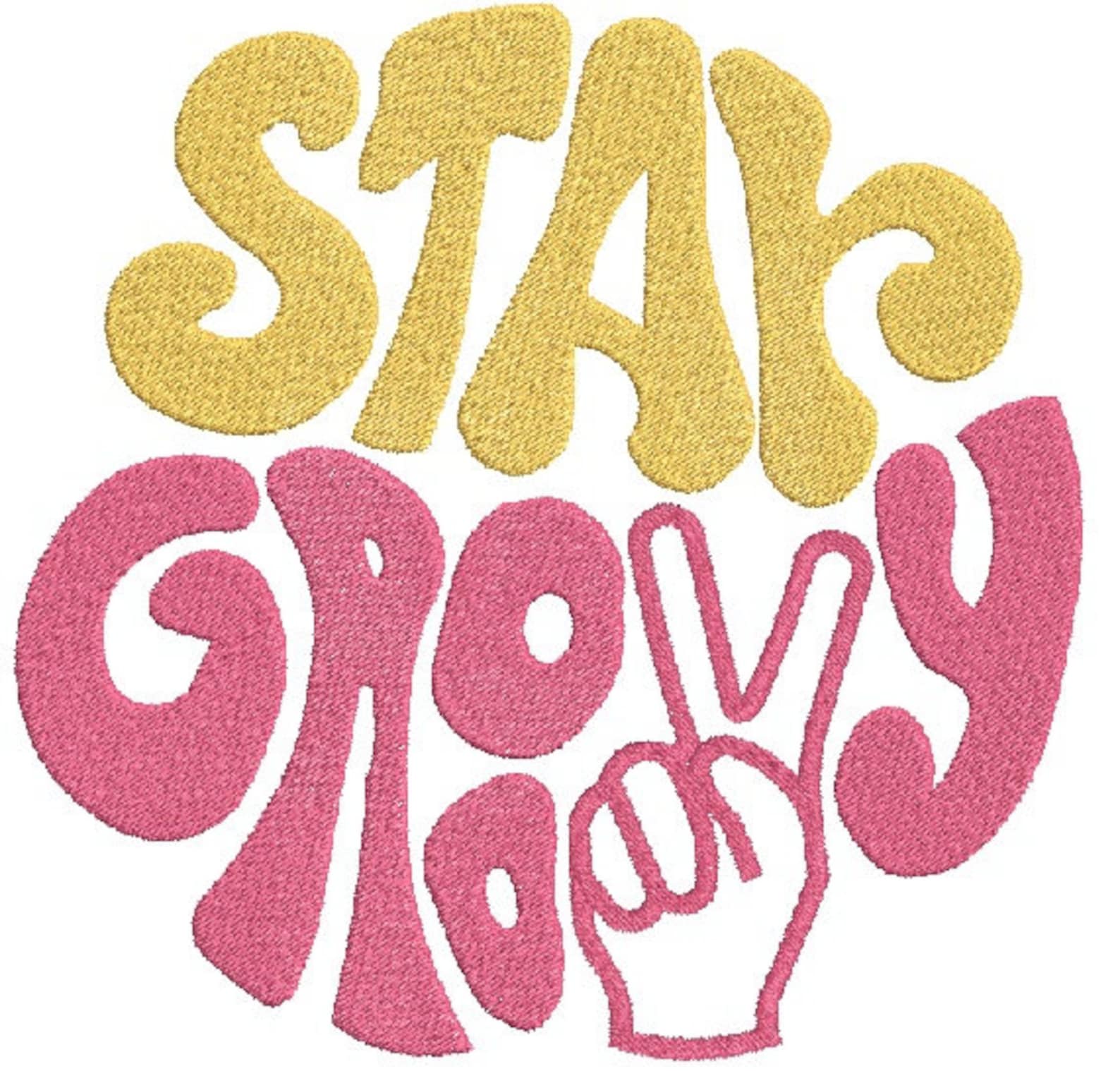 Stay Groovy Embroidery File Digital Download 5 Sizes 5 Etsy 
