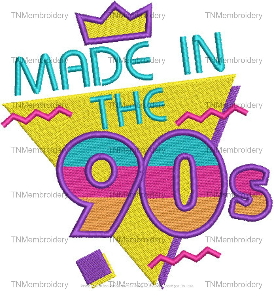 Made in the 90s Embroidery File - 3 Sizes - 5 Formats - Digital ...
