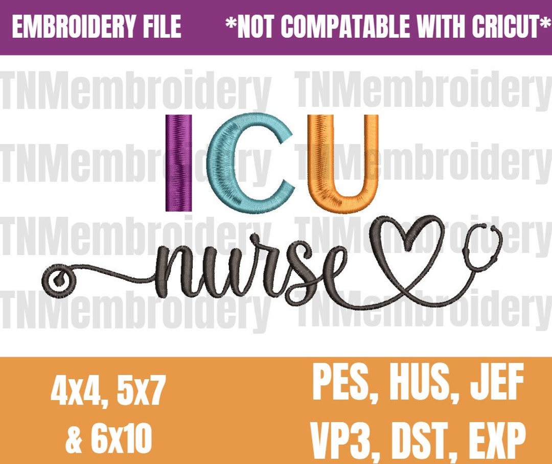 ICU Nurse Embroidery File - 3 Sizes - 6 Formats - Nursing Design, RN ...