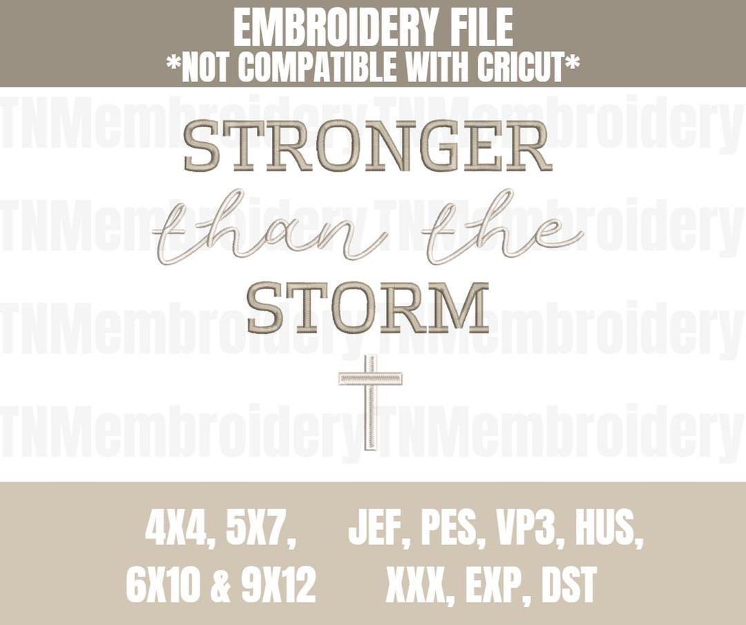 Stronger Than the Storm Embroidery File - 4 Sizes - 7 Formats - Faith ...