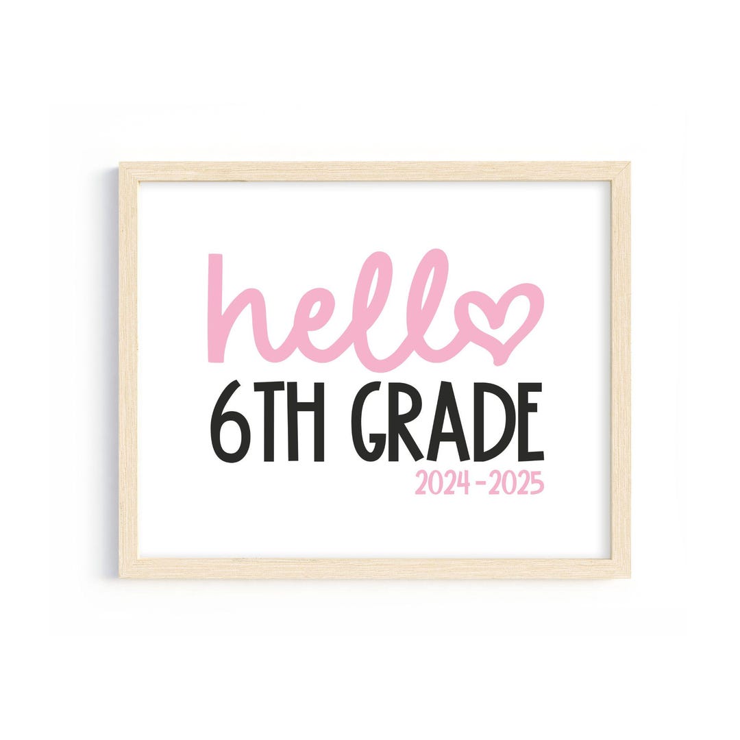First Day of 6th Grade Sign, Hello 6th Grade Sign, Back to School Sixth ...