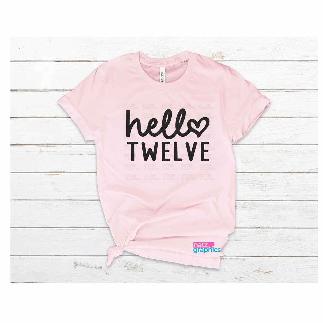 12th Birthday SVG, Hello Twelve SVG, Birthday Girl Svg, Birthday Svg ...