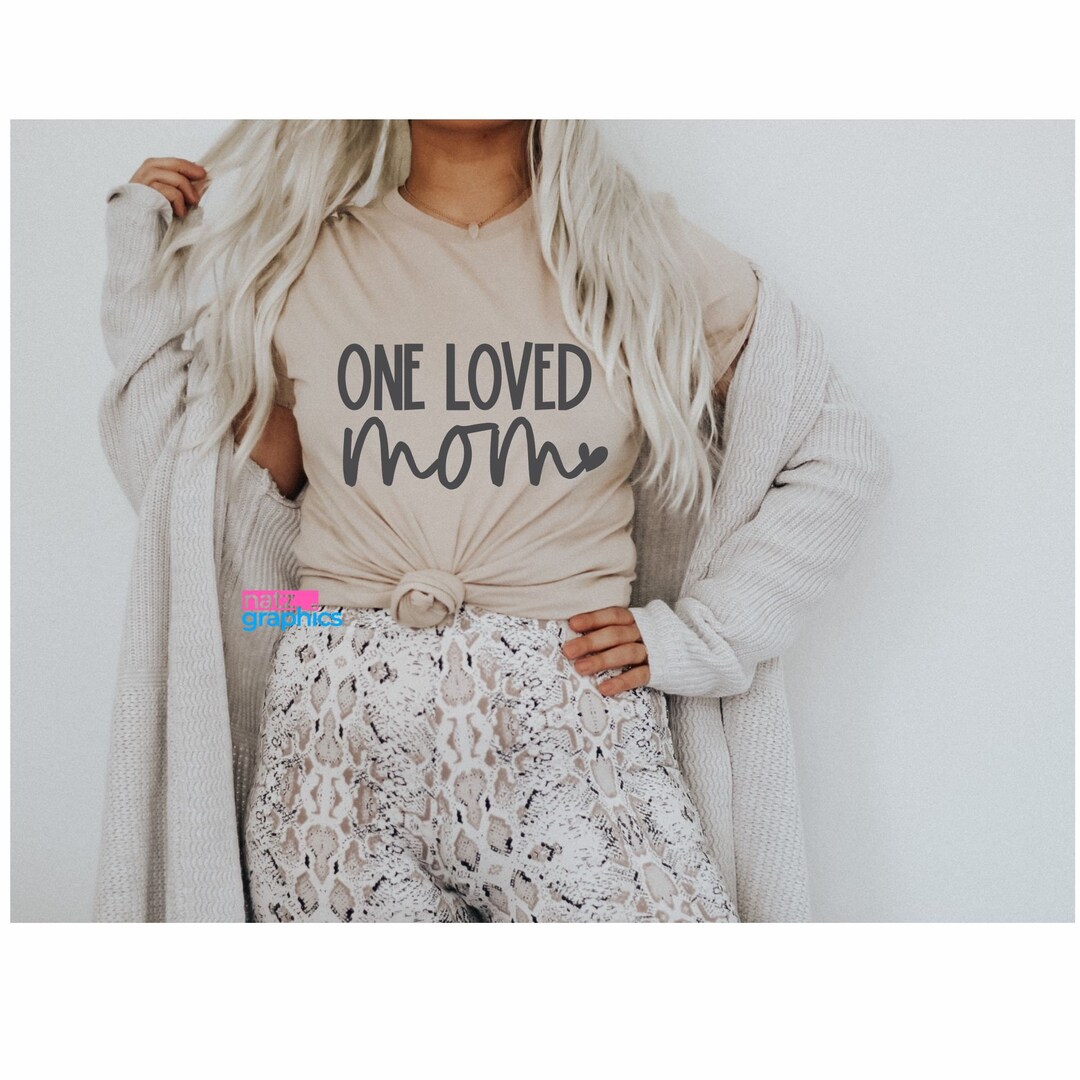 One Loved Mom SVG, One Loved Mama SVG, Mama Svg, Mom Svg, Mommy Svg ...