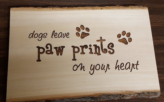 Dogs Leave Paw Prints On Your Heart laser engraved hanging | Etsy