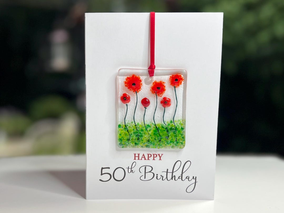 Happy 50th Birthday Card With Detachable Fused Glass Floral Keepsake ...