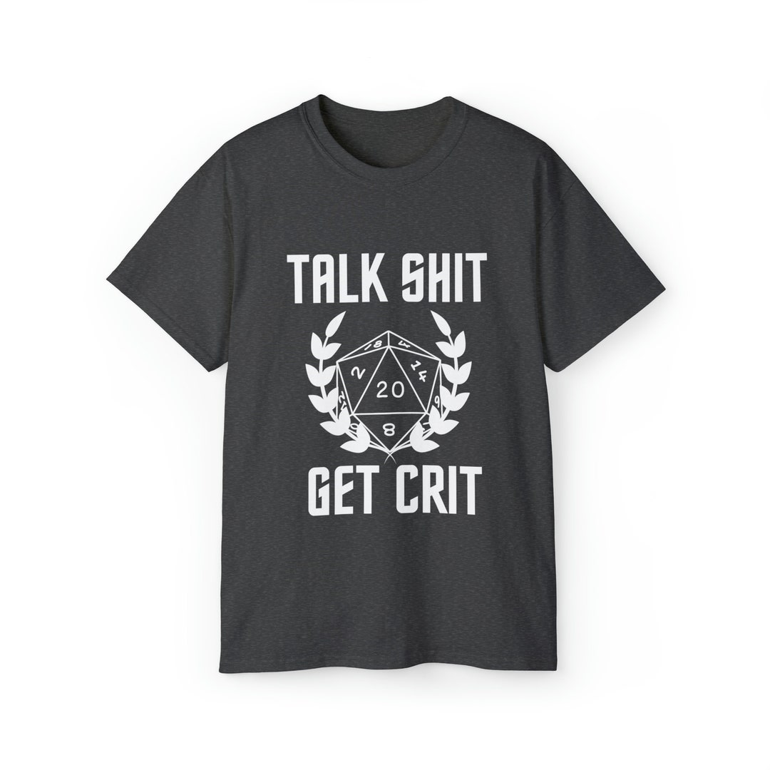 Talk Shit Get Crit | DND Unisex Ultra Cotton T-shirt | Dungeons and ...