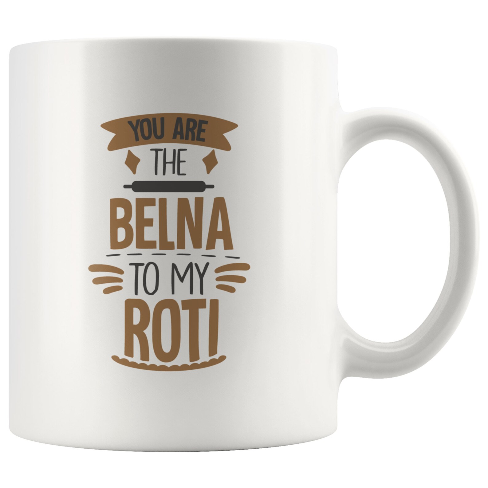You Are Belna to My Roti | Desi Mugs | Indian Mugs | Desi Humor | Desi ...