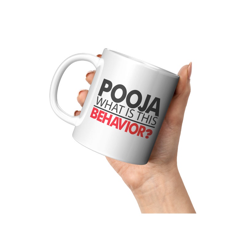 Pooja, What is This Behavior Funny Meme Indian Mugs Funny Mugs Desi ...