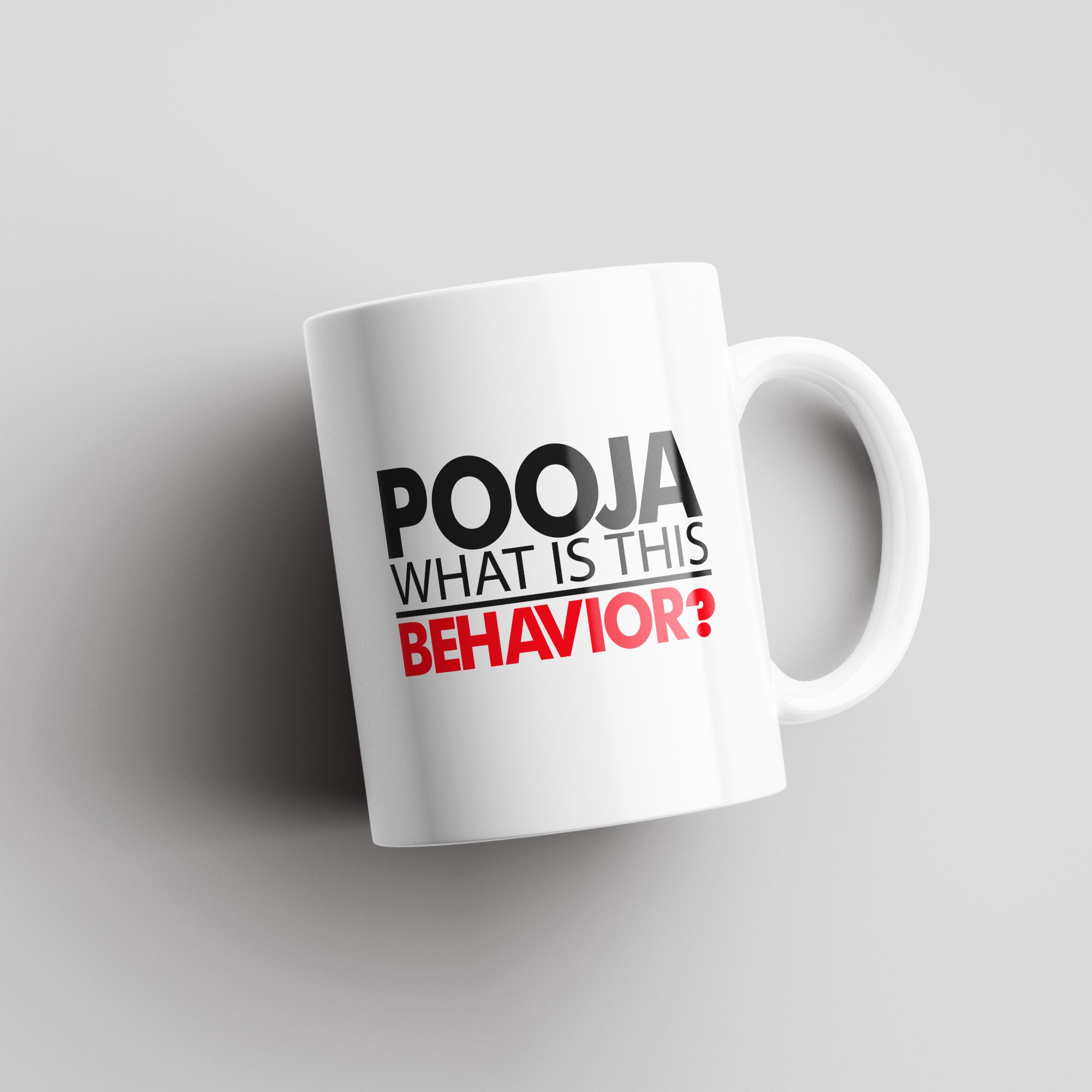 Pooja, What is This Behavior Funny Meme Indian Mugs Funny Mugs Desi ...