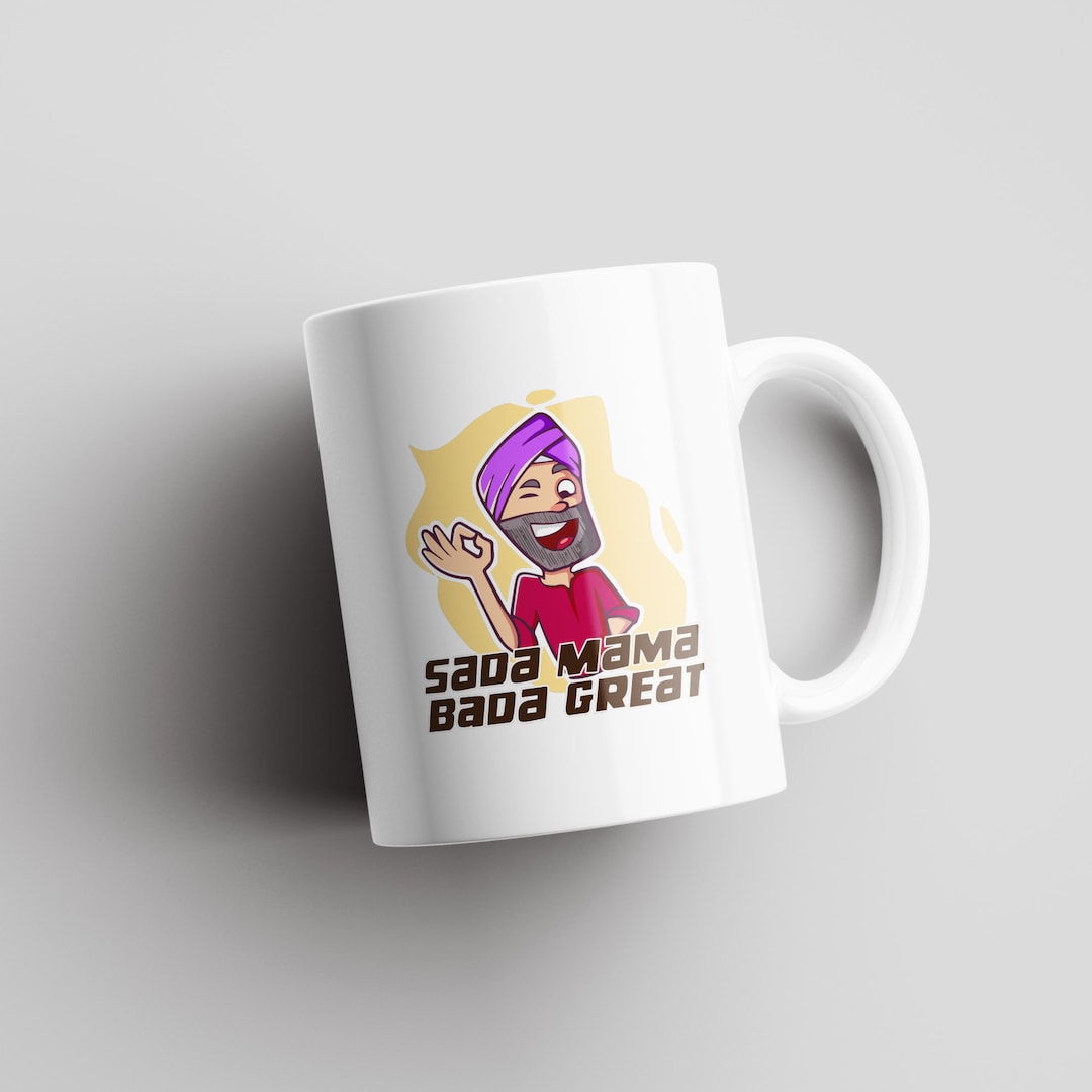 Sada Mama Bada Great | for Him | Unlce | Desi Mugs | Indian Mugs ...