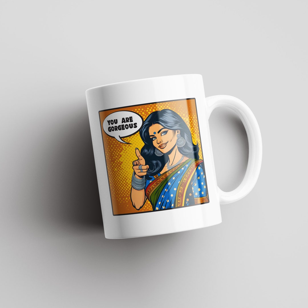 You Are Gorgeous | Desi Mugs | Indian Mugs | Desi Humor | South Asian ...