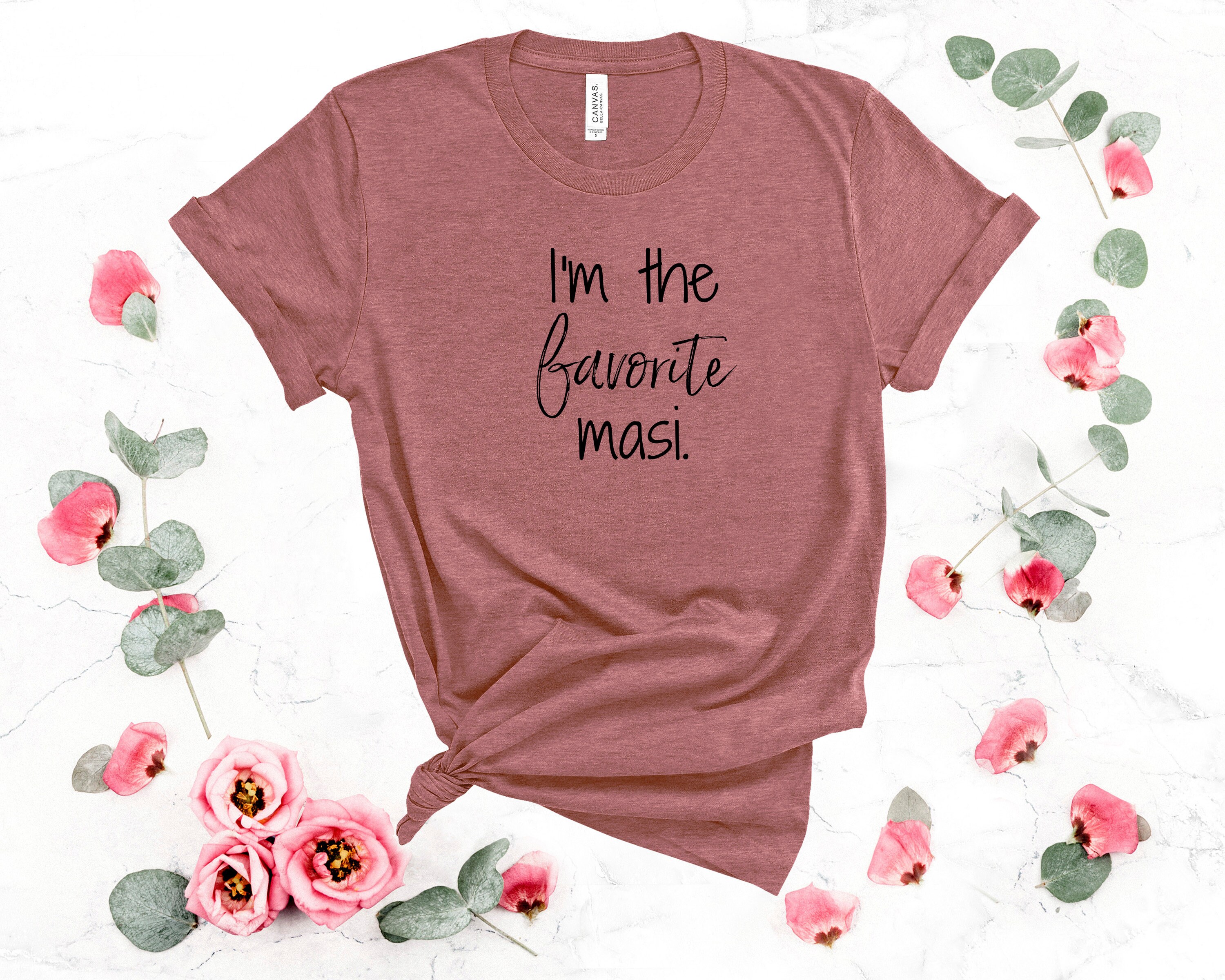 Masi,Mausi Shirt, I'm the favorite Masi, Gift For Masi , Indian Funny ...