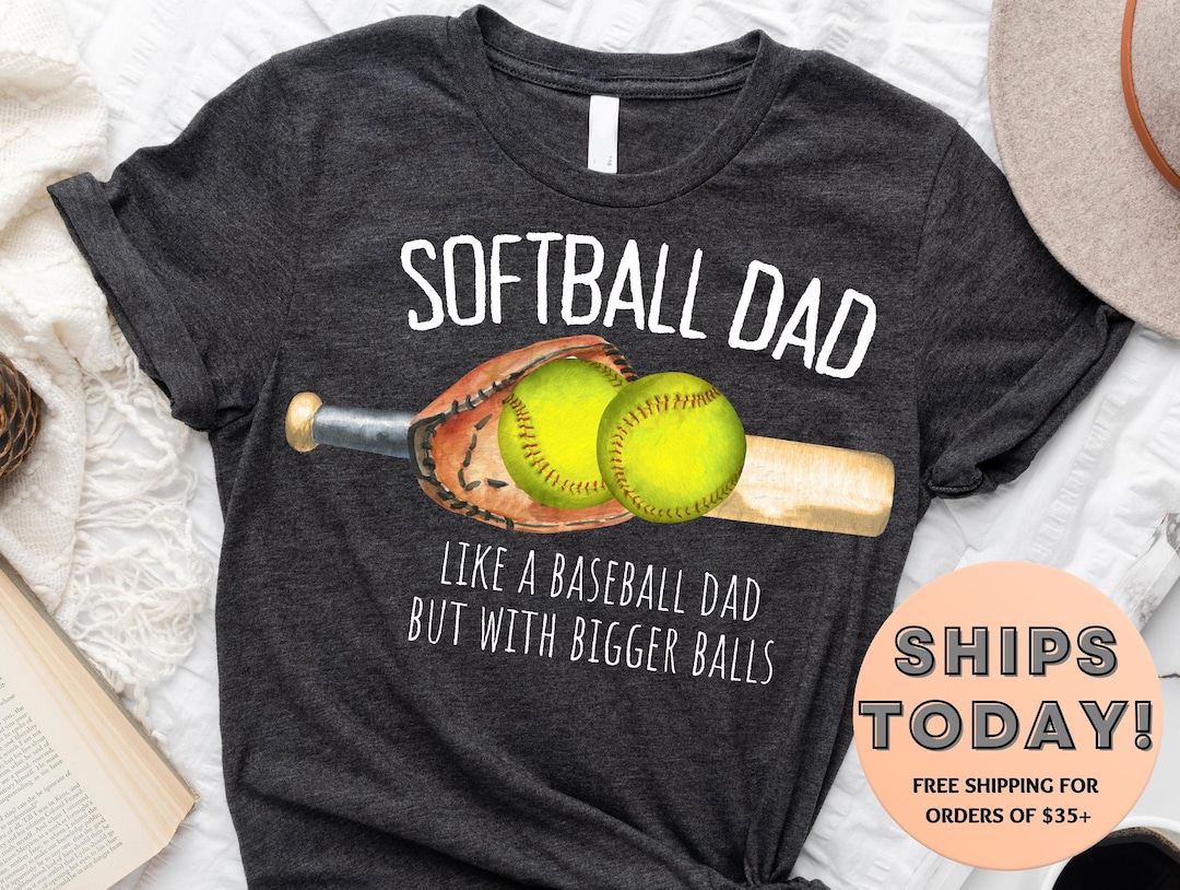 Softball Dad Shirts, Softball Dad T Shirt, Softball Shirts for Dad ...