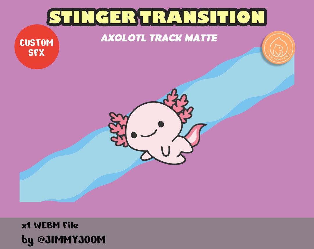 Cute Axolotl Stinger Transition / Twitch Animated Transition / Twitch ...