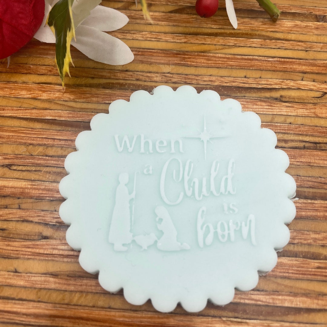 When A Child is Born Nativity Embosser for Cookies Biscuits Fondant for ...