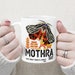 Happy Mothra Day Mother's Day Funny Pun Mug Kaiju Monster B Movie Gift ...