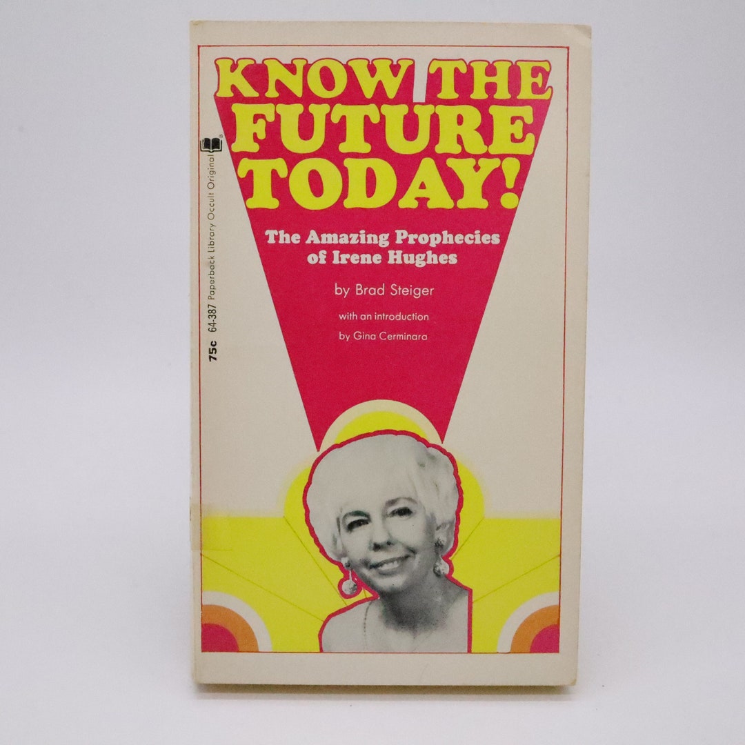 Brad Steiger - Ken je toekomst vandaag De verbazingwekkende profetieën ...