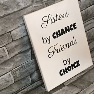 Sisters by Chance Friends by Choice Canvas Art 8x10 - Etsy