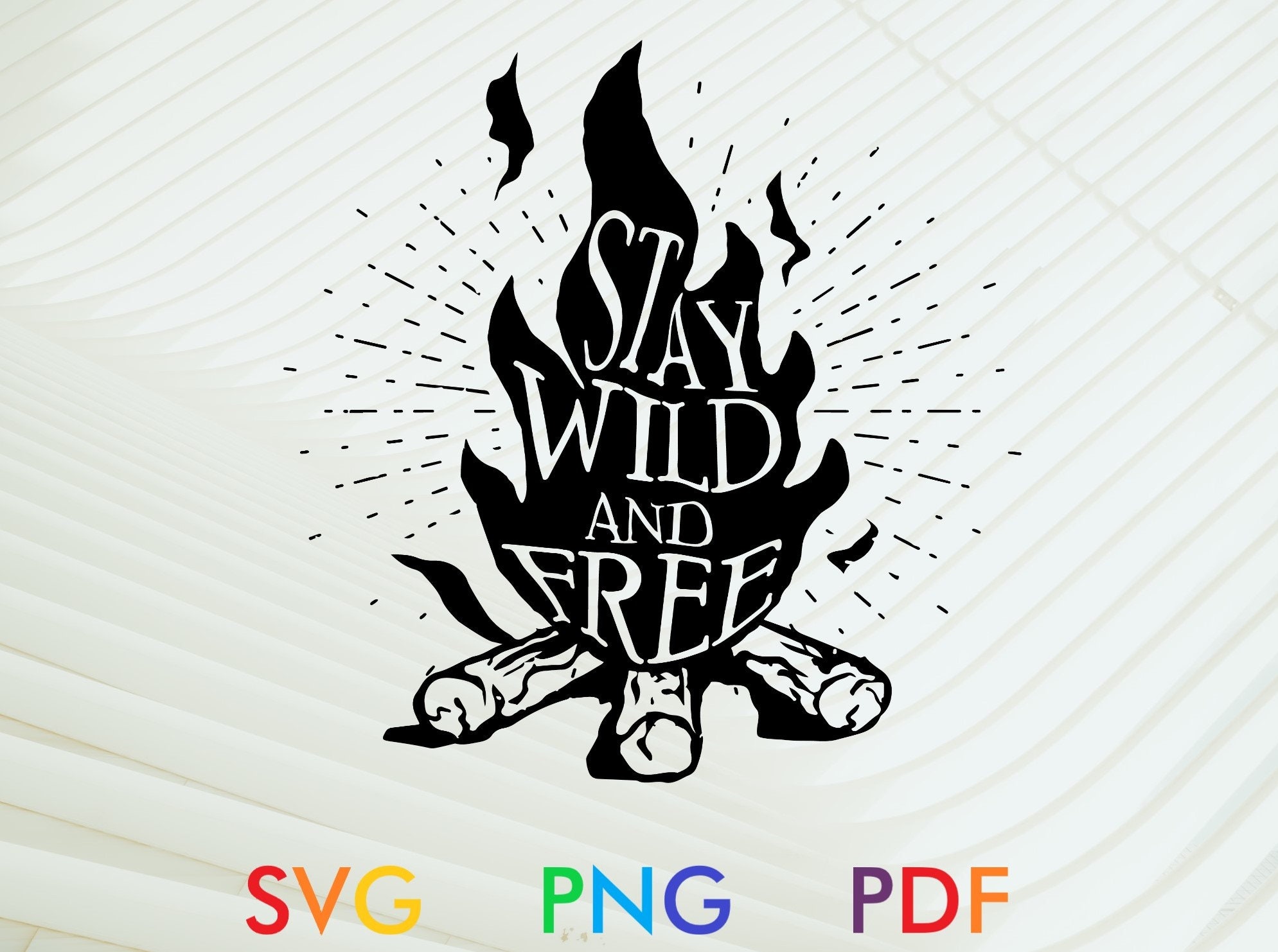Stay Wild Svg, Stay Wild Png, Stay Wild Pdf, Stay Wild Pdf Svg, Stay ...