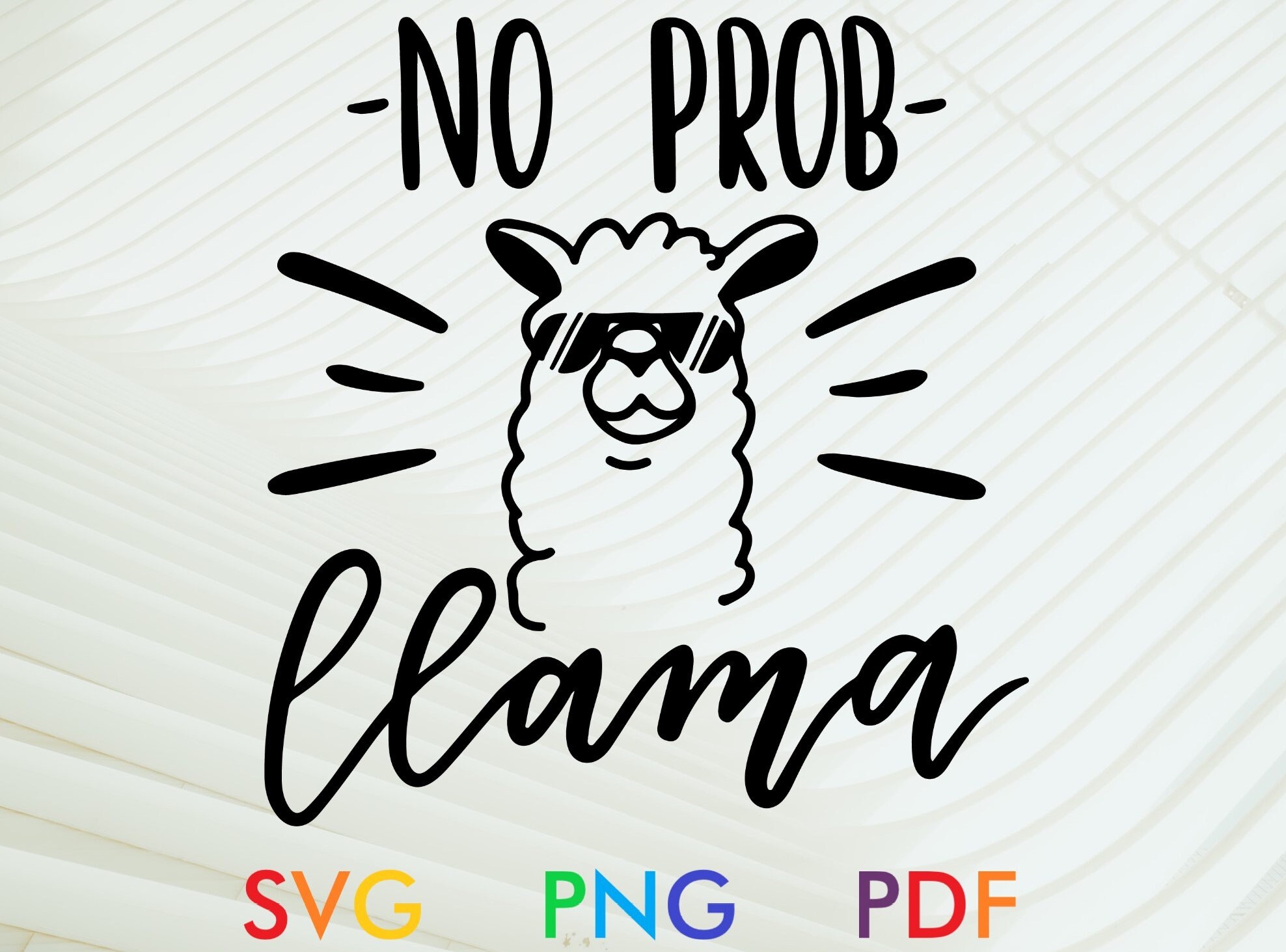 No Probllama, No Probllama Svg, No Probllama Png, Alpaca Pdf, Alpaca ...