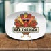 Funny Thanksgiving Platter-eat the Ham - Etsy