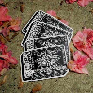 Matchbox General Strike Sticker - "if We Burn, They Burn" Matches ...