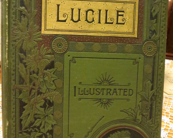 Antique Book 1886 LUCILE Illustrated Poetry Owen Meredith Gorgeous ...
