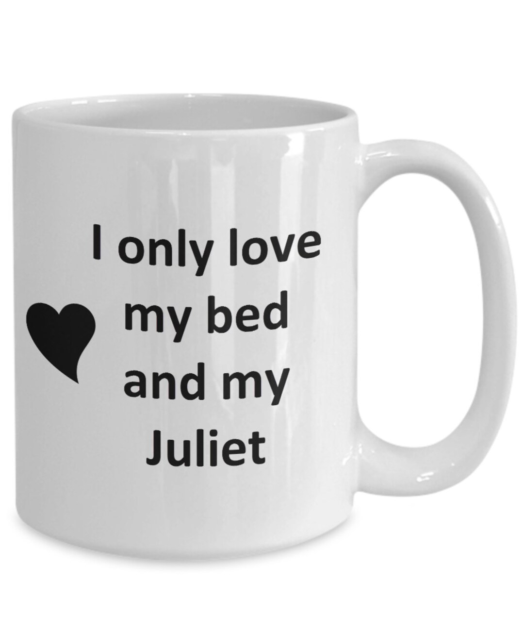 Juliet Lover Mug - Cat Dog Bird Pet Name - Love My Juliet Nickname ...