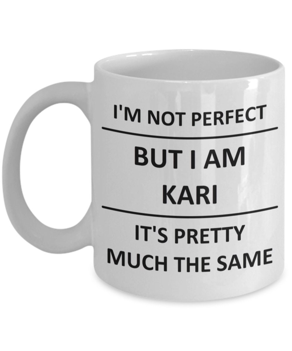 Mug for Kari Lover Girlfriend Gf Wife Mom Daughter Friend Sister Her ...
