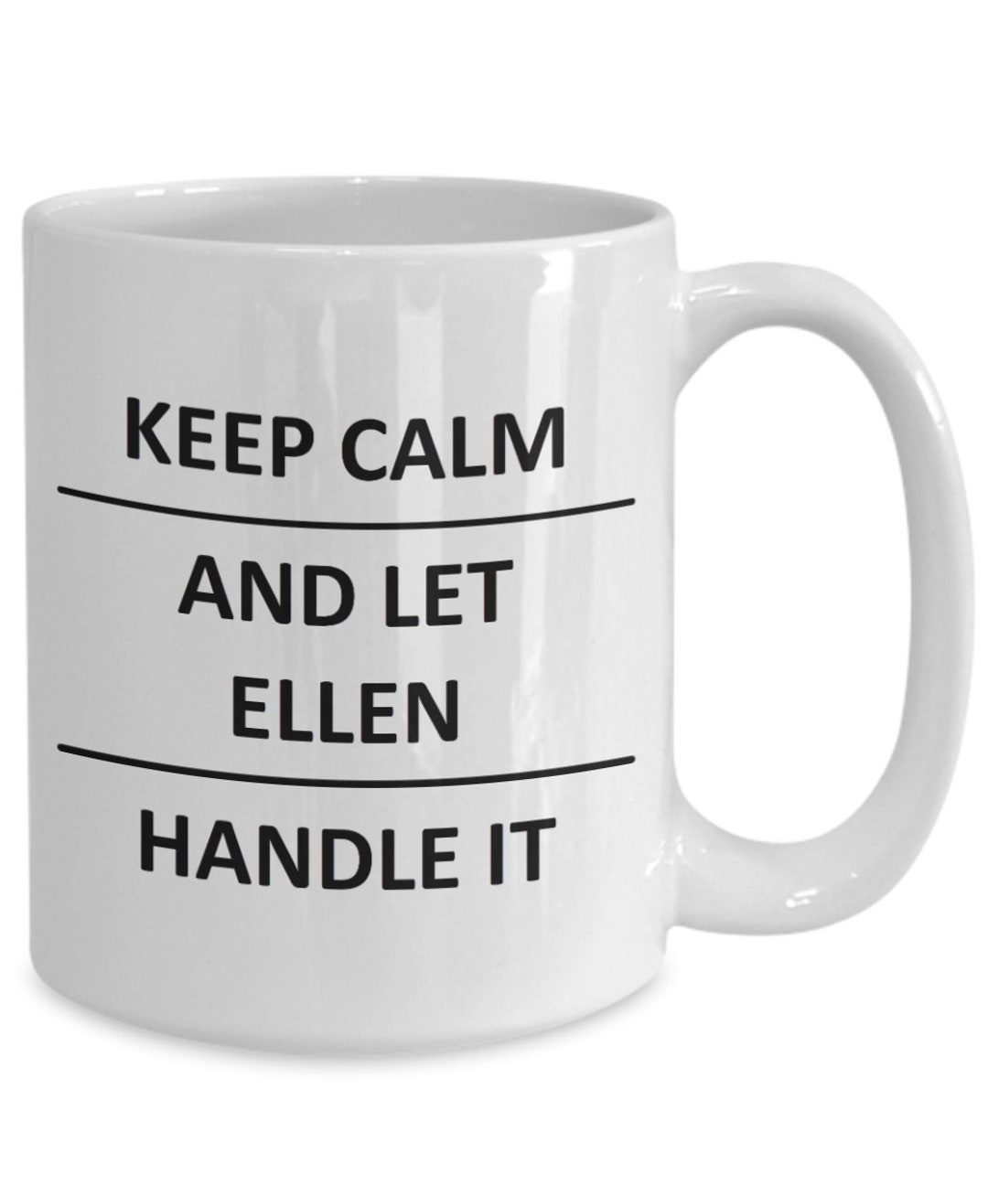 Ellen Mug Lover Girlfriend Gf Wife Mom Daughter Friend Sister Her Name ...