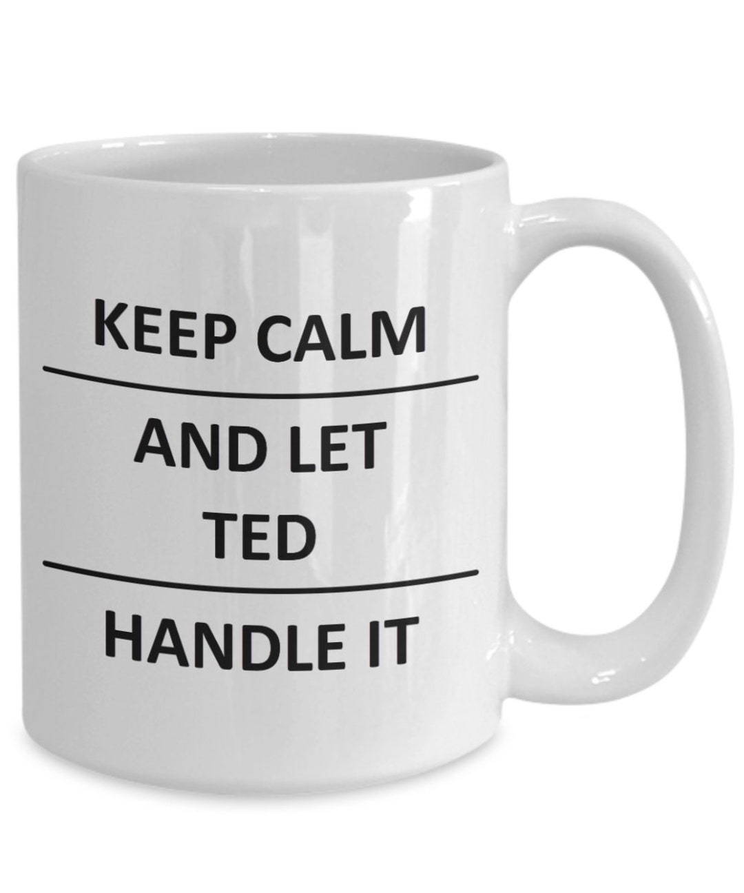 Ted Mug Lover Boyfriend Bf Husband Dad Son Friend Brother Him Name ...