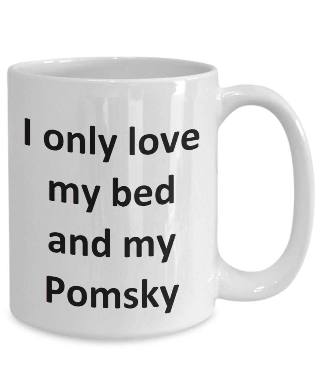 Funny Pomsky Mug - Love My Bed and Pomsky Dog Coffee Cup - Etsy
