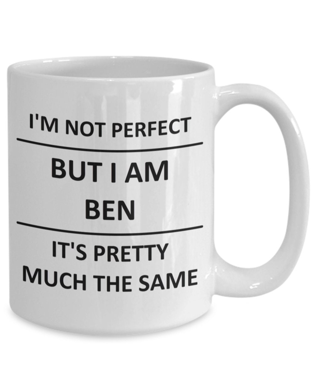 Mug for Ben Lover Boyfriend Bf Husband Dad Son Friend Brother Him Name ...