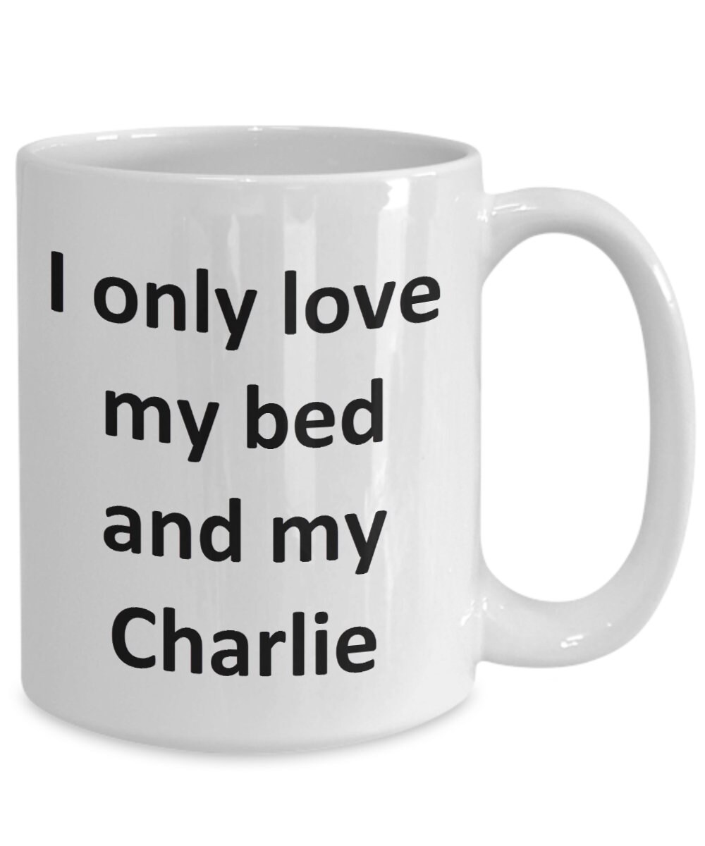 Funny Charlie Mug Love My Bed and Charlie Cat Coffee Cup - Etsy UK