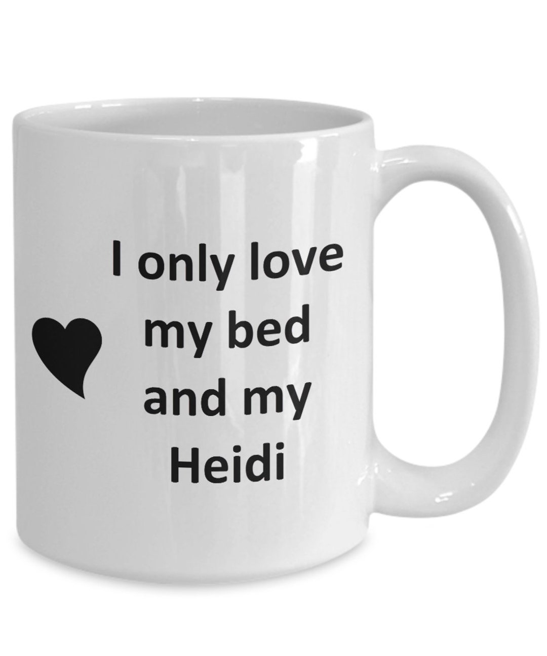 Heidi Lover Mug - Cat Dog Bird Pet Name - Love My Heidi Nickname Coffee ...