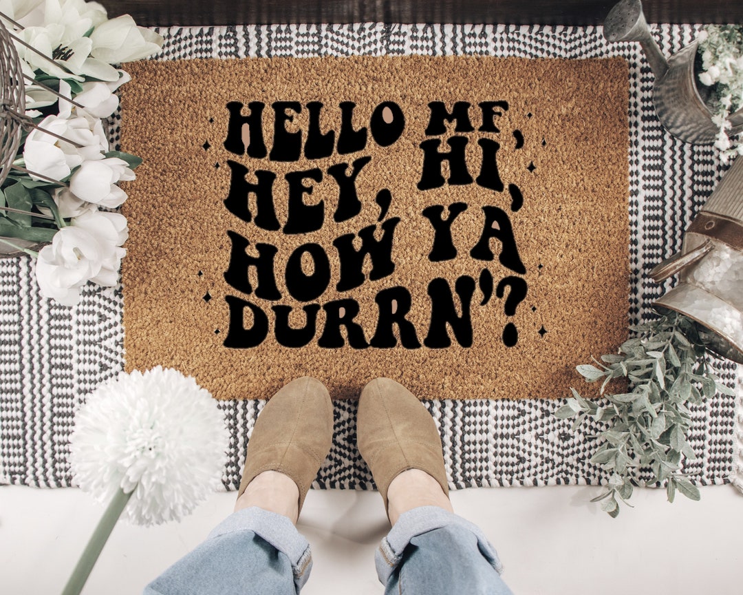 Hello MF, Hey, Hi, How Ya Durrn'? | Lil Wayne Doormat - Etsy